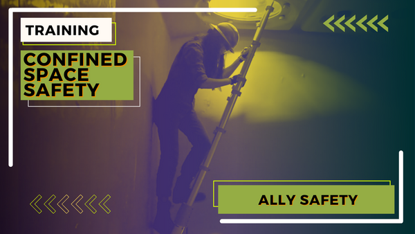 OSHA Confined Space Standard & Toolbox Talk - Ally Safety